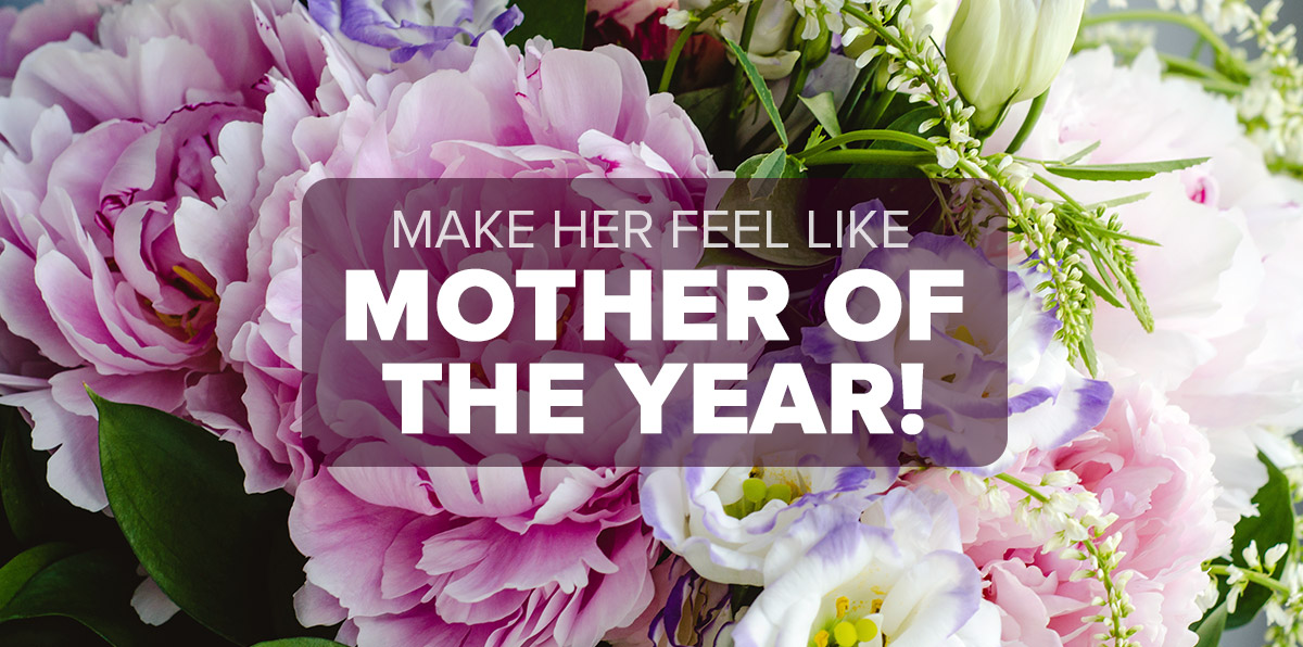 Recognize The Great Moms In Your Life | Blossom Flower Shops
