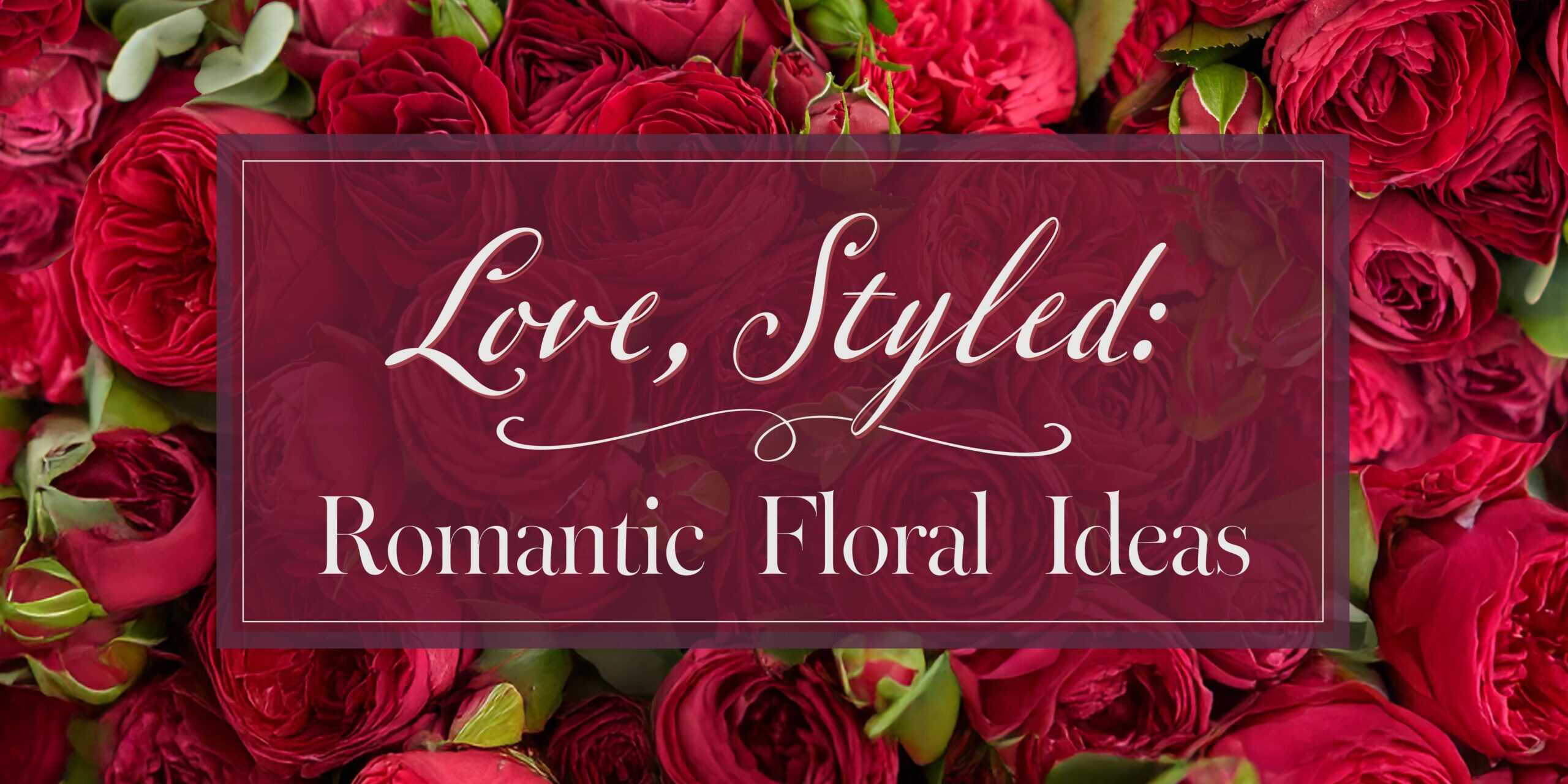 Love in Full Color: Floral Gift Ideas for Every Romantic Adventure ...